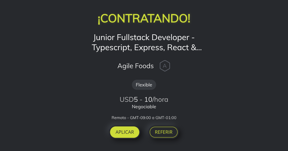 Junior Fullstack Developer - Typescript, Express, React & PostgreSQL en Agile Foods | Torre
