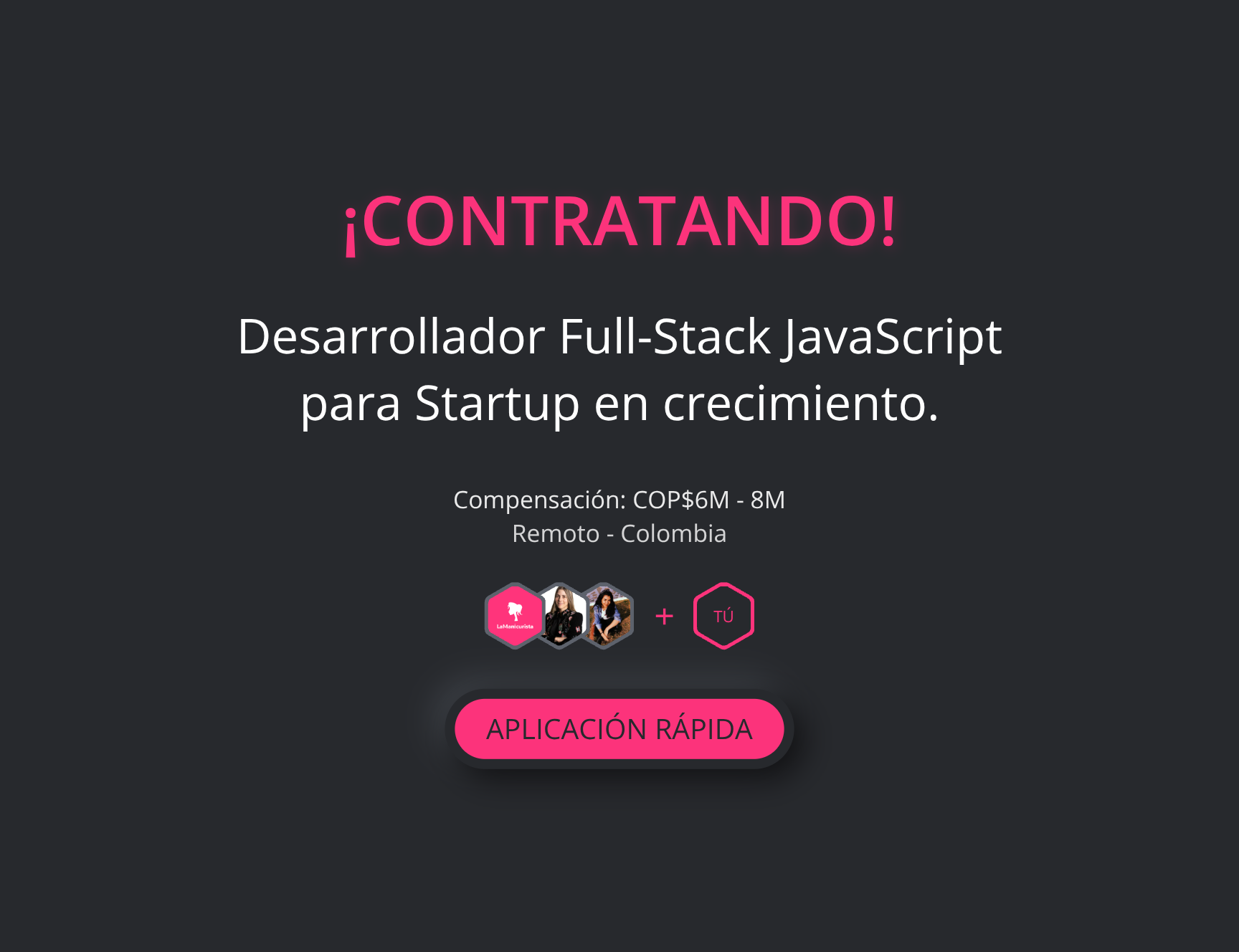 Desarrollador Full-Stack JavaScript para Startup en crecimiento. en La Manicurista | Torre