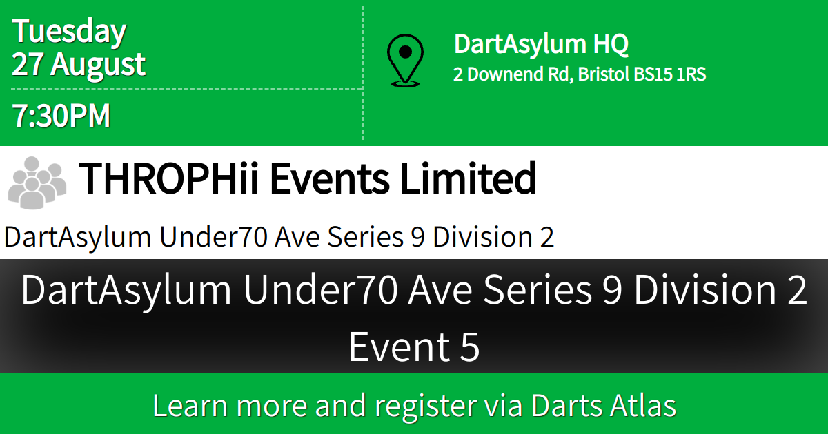 DartAsylum Under70 Ave Series 9 Division 2 Event 5