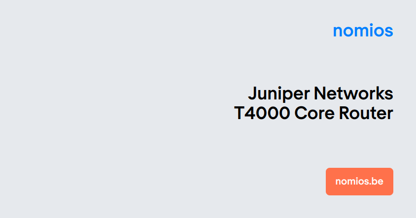 Juniper Networks T4000 Core Router | Nomios België