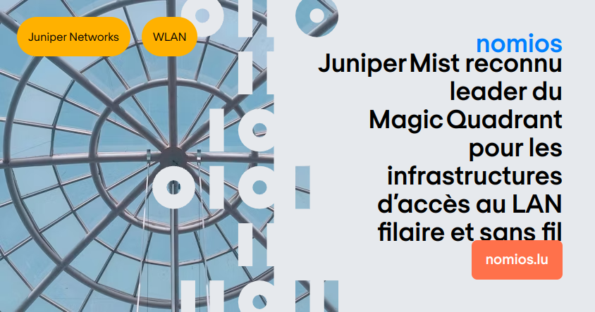 Juniper Mist reconnu leader du Magic Quadrant… | Nomios Luxembourg