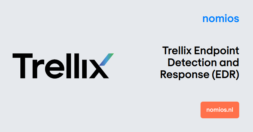 Trellix Endpoint Detection and Response (EDR) |… | Nomios Nederland