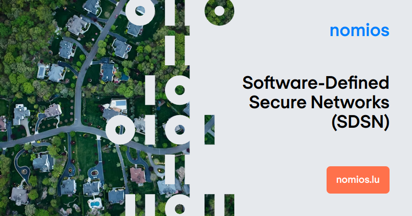 Software-Defined Secure Networks (SDSN) | Nomios Luxembourg